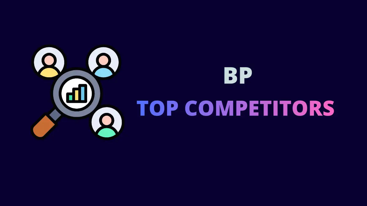 Top 12 BP Competitors & Alternatives [2025] - Latterly.org