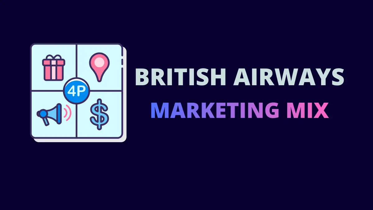 British Airways Marketing Mix: Global Brand Strategy and Customer ...