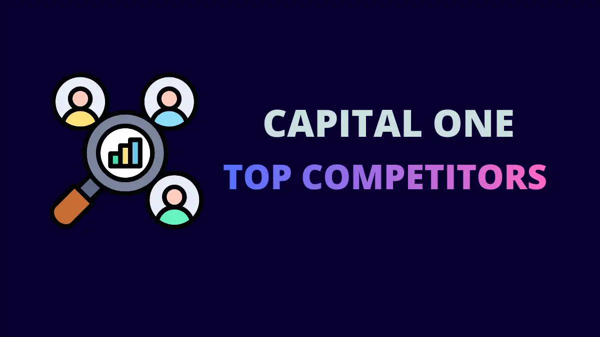 Top 12 Capital One Competitors & Alternatives [2025] - Latterly.org
