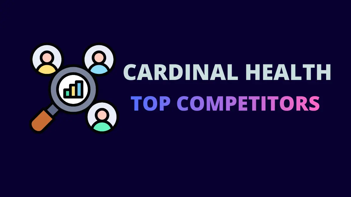 Top 12 Cardinal Health Competitors & Alternatives [2025] - Latterly.org