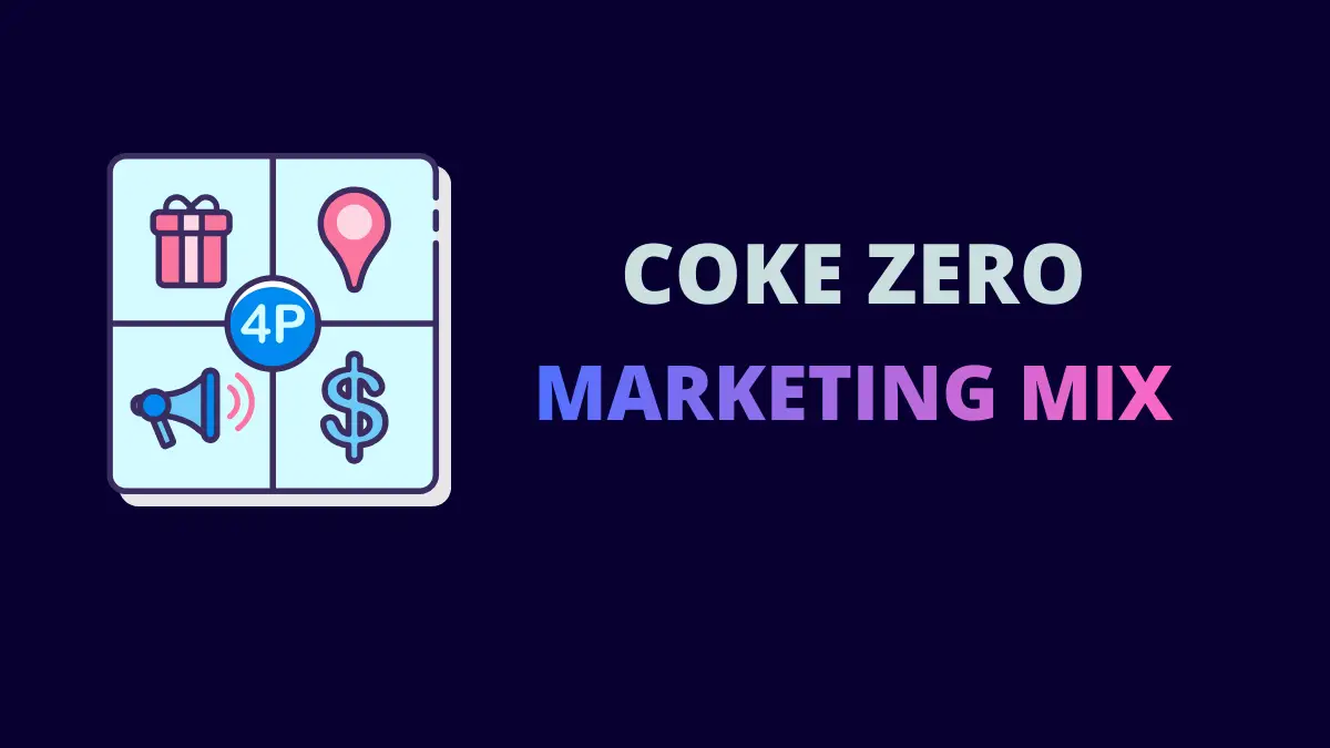 Coke Zero Marketing Mix: Iconic Branding and Global Strategy - Latterly.org