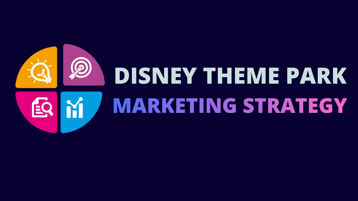 Disney Theme Park Marketing Strategy: Enchanting Families with Mickey ...