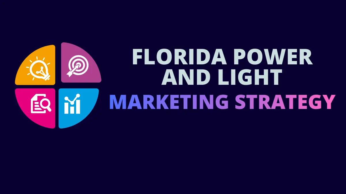 Florida Power and Light Marketing Strategy: Scaling Solar, EV ...