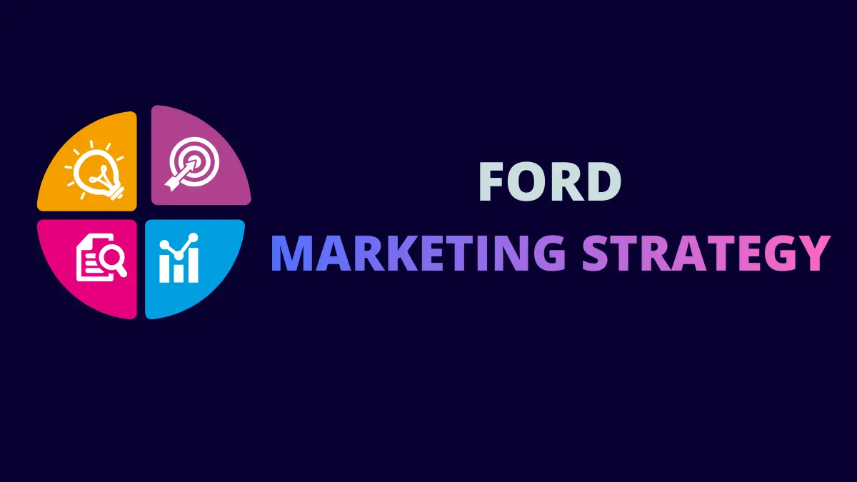 Ford Marketing Strategy: Built Ford Tough Branding and EV Leadership ...