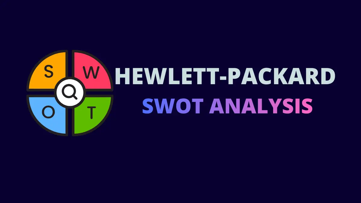 Hewlett-Packard SWOT Analysis: PCs, Printing, Poly Collaboration, and Services - Latterly.org