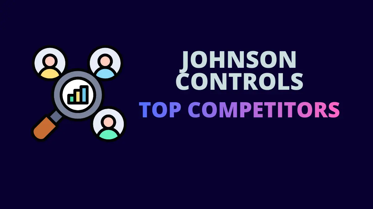 Top 12 Johnson Controls Competitors & Alternatives [2025] - Latterly.org