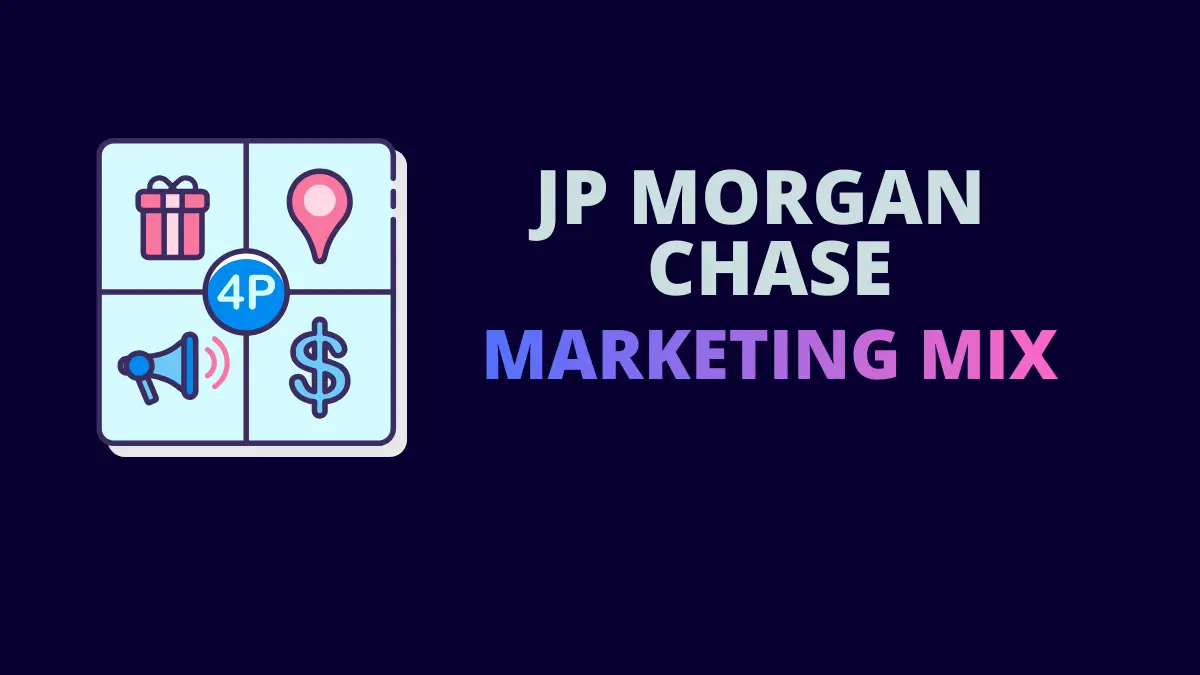 JP Morgan Chase Marketing Mix: Global Strategy and Institutional Trust ...