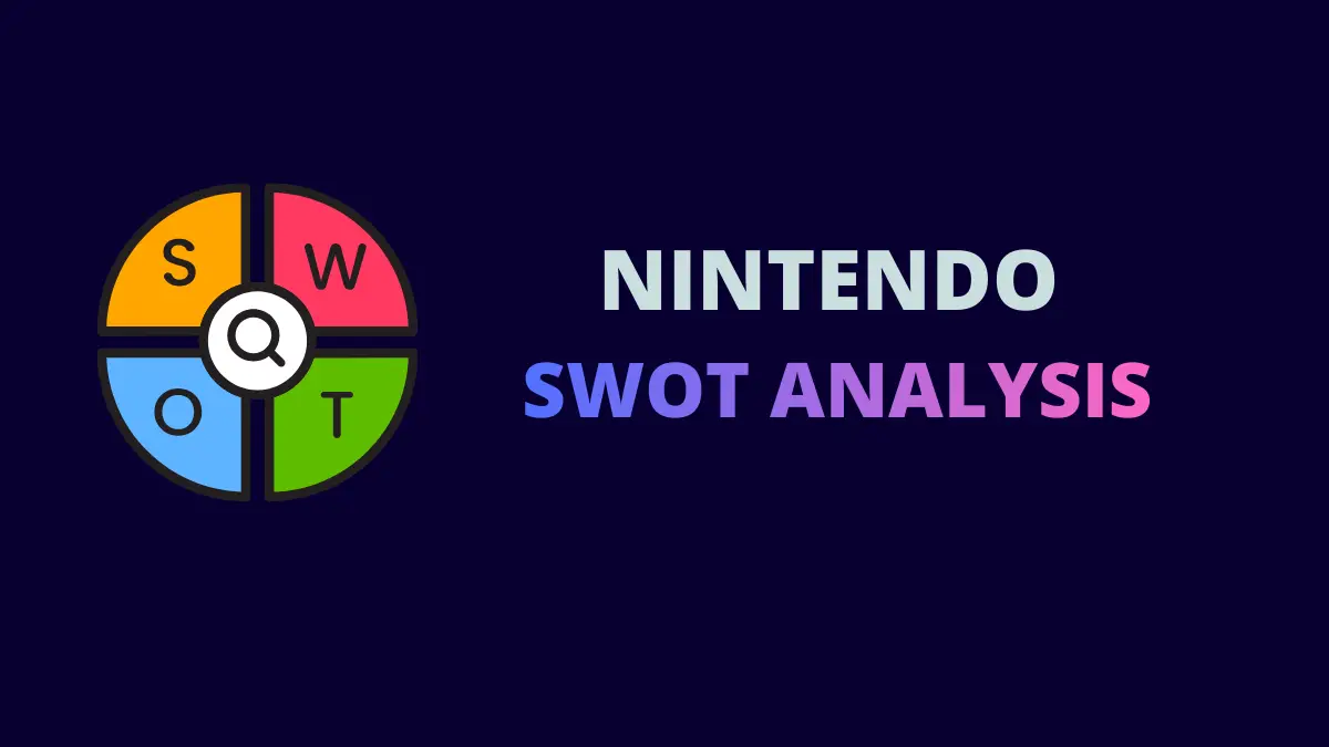 Nintendo SWOT Analysis: Inside the Switch Strategy and First Party IP ...