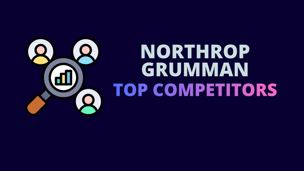 Top 12 Northrop Grumman Competitors & Alternatives [2026] - Latterly.org