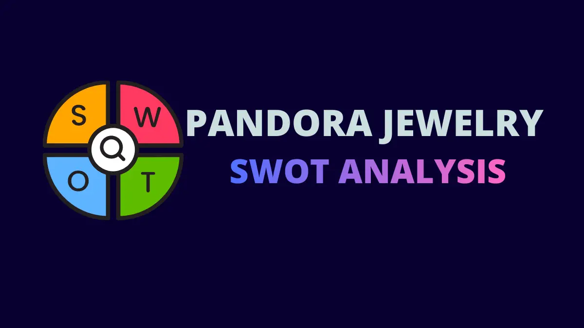 Pandora Jewelry SWOT Analysis: Charms Market Position and Growth ...