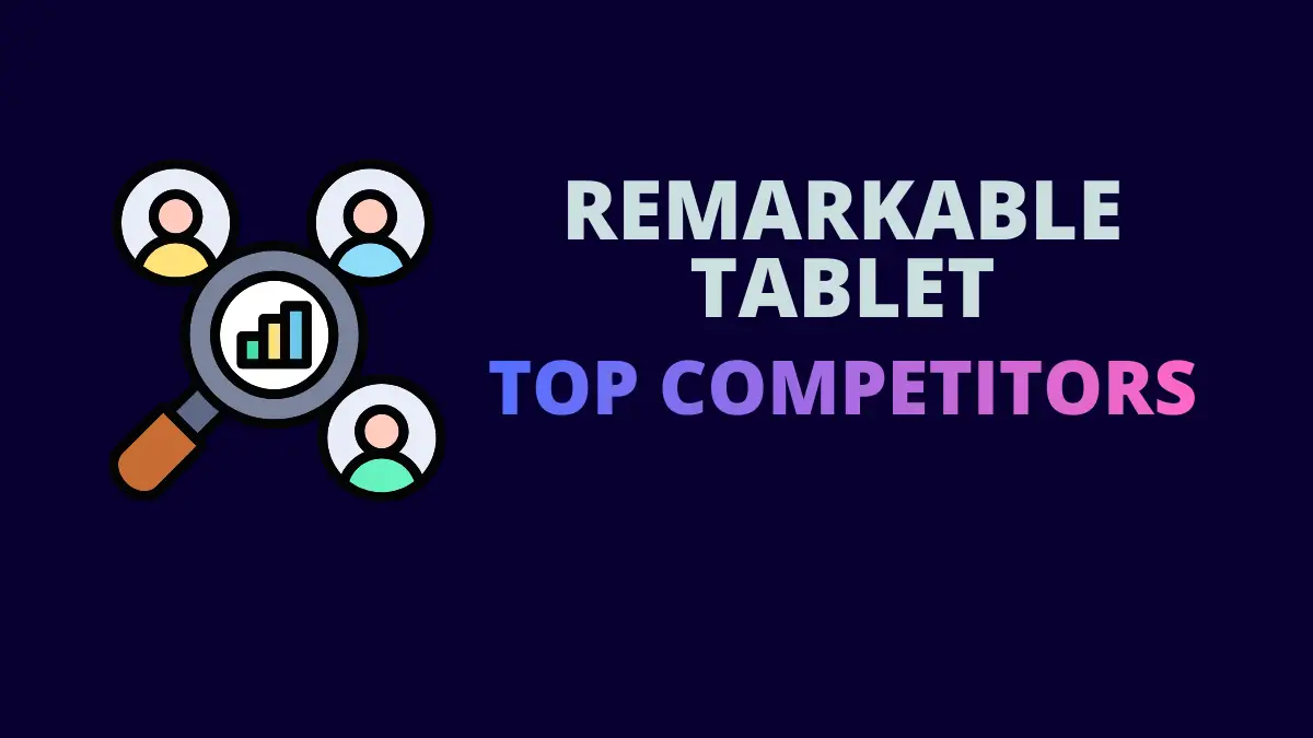 Top 12 reMarkable Tablet Competitors & Alternatives [2025] - Latterly.org