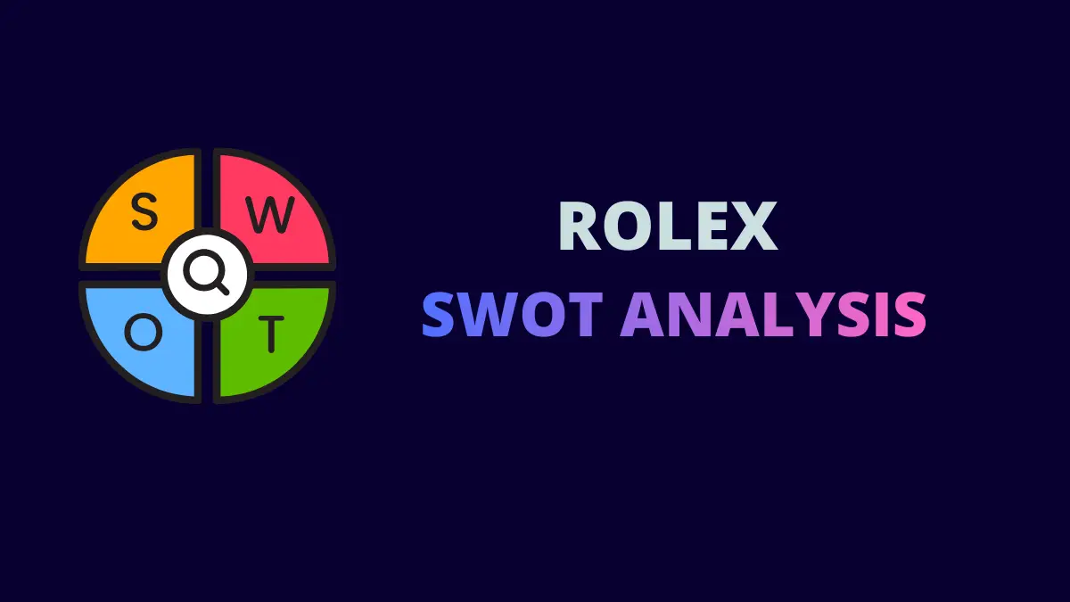 Rolex SWOT Analysis: Luxury Watchmaking Dominance in Global Market ...