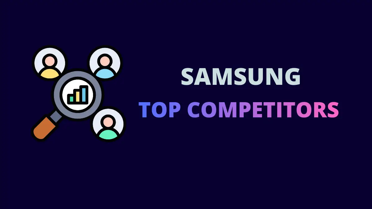Top 12 Samsung Competitors & Alternatives [2025] - Latterly.org