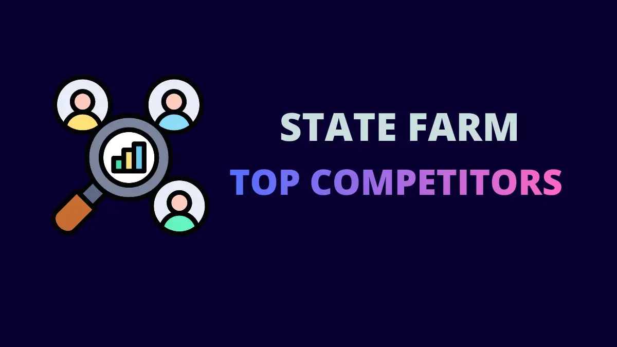 Top 12 State Farm Competitors & Alternatives [2025] - Latterly.org