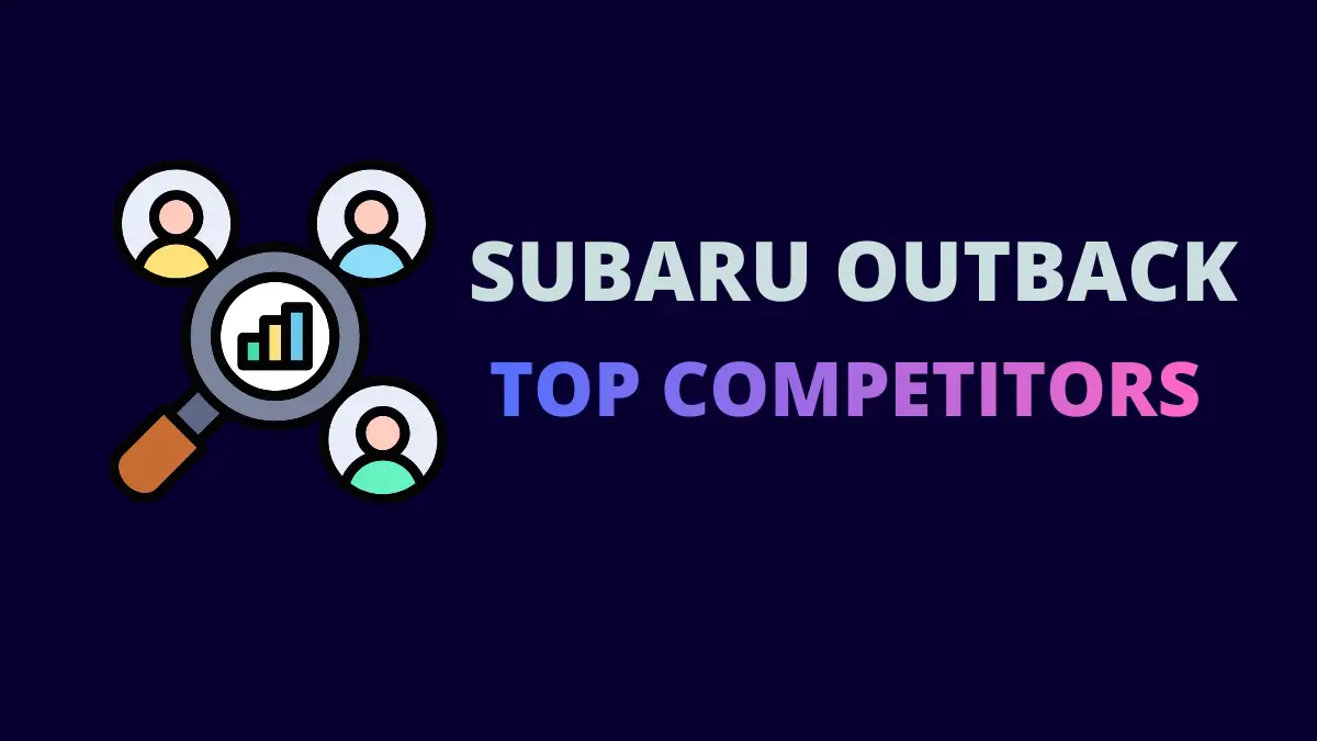 Top 12 Subaru Outback Competitors & Alternatives [2025] - Latterly.org