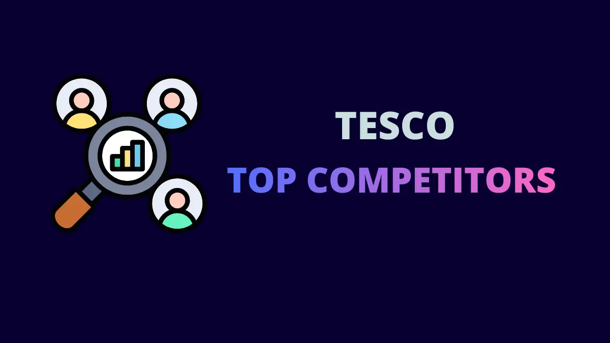 Top 12 Tesco Competitors & Alternatives [2025] - Latterly.org